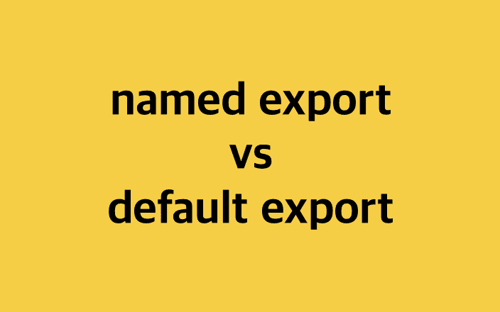 pxd XE Blog | named export vs default export